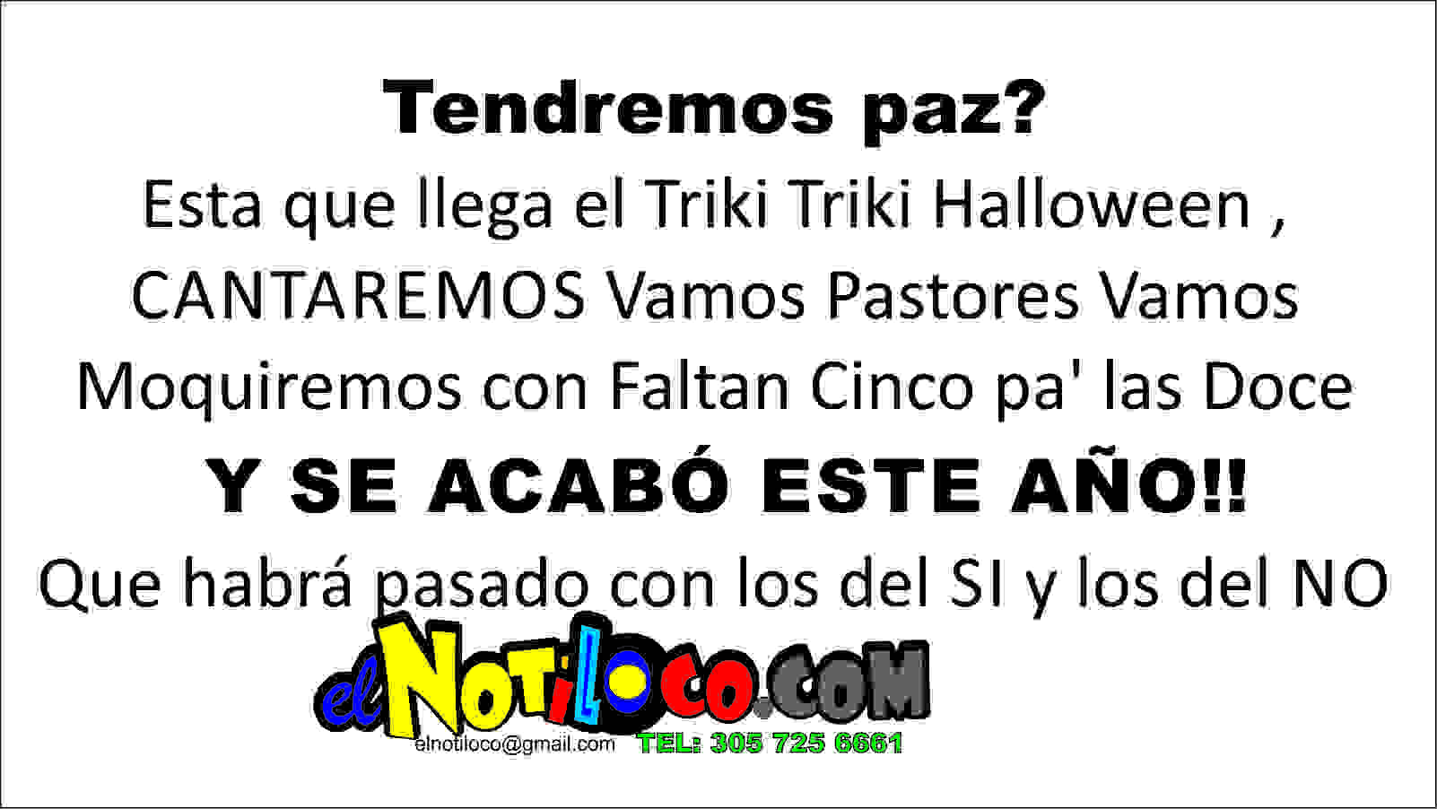 Llegando el Triki Triki Halloween, el Vamos Pastores, Faltan Cinco pa ...