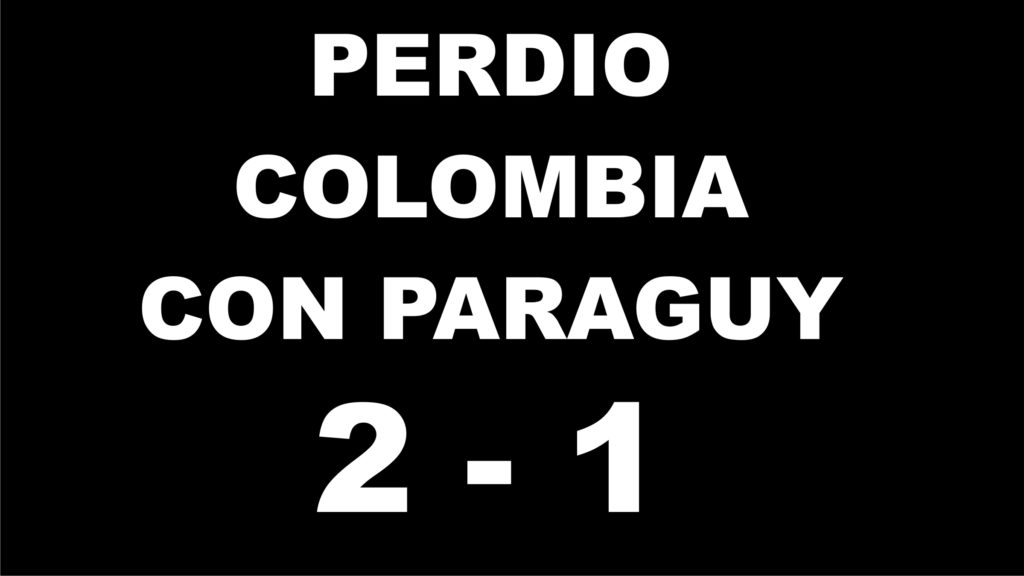 Perdio Colombia , con Paraguay gol de Falcao 1 -2 - El Notiloco de Botero